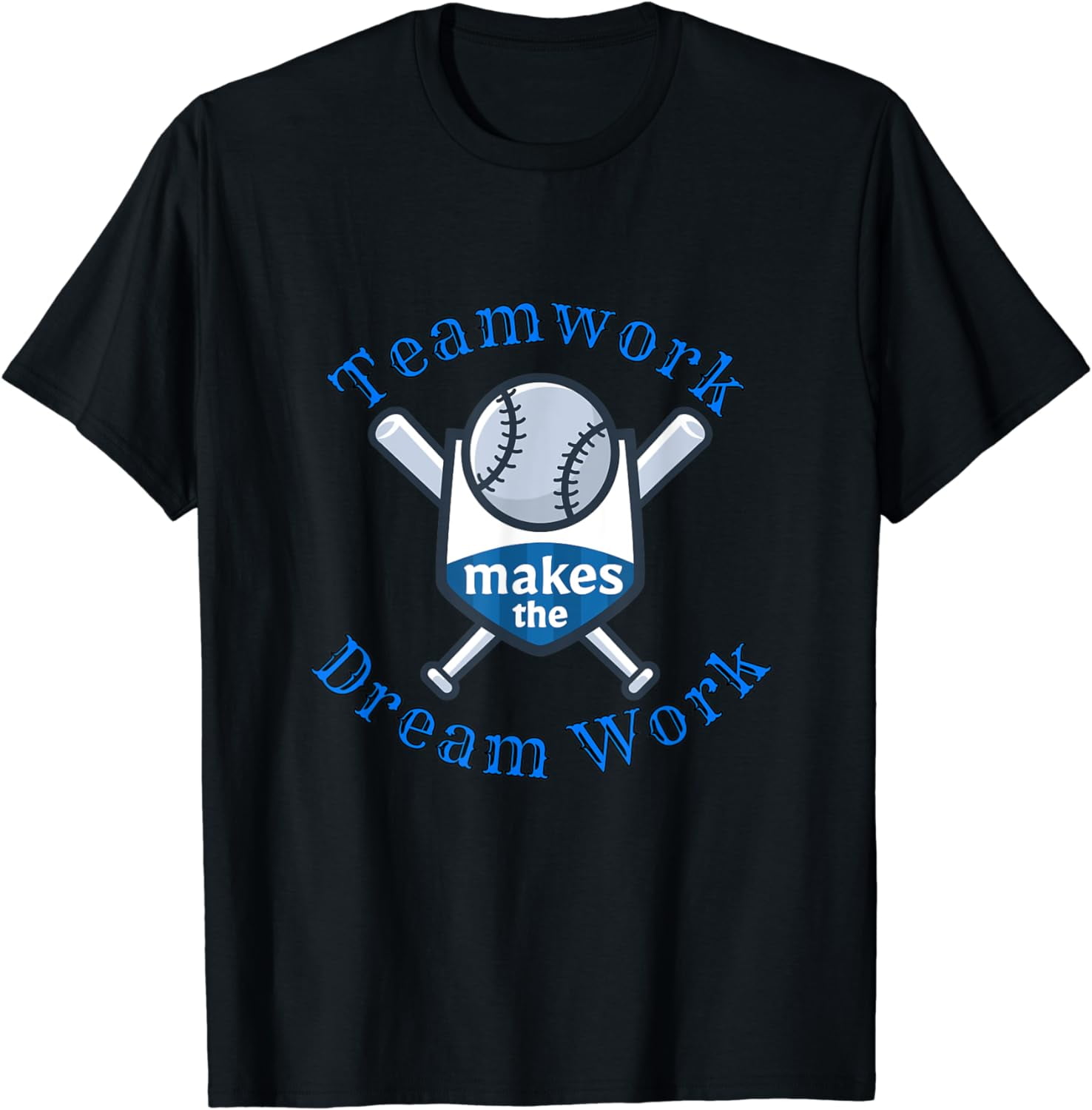 Teamwork Makes The Dream Work Baseball T-Shirt - Walmart.com
