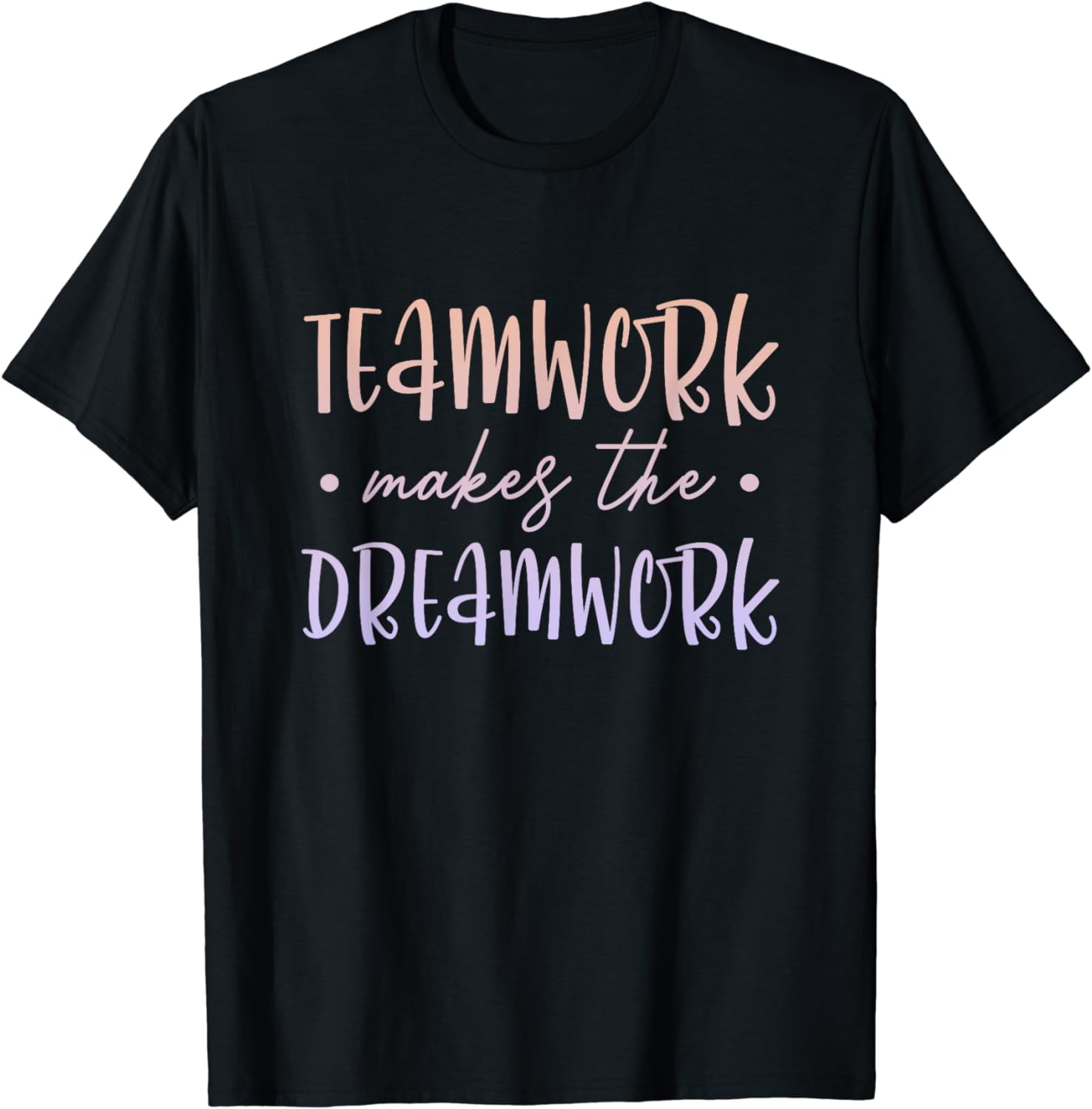 Teamwork Makes The Dreamwork Employee Team Motivation T-Shirt - Walmart.com