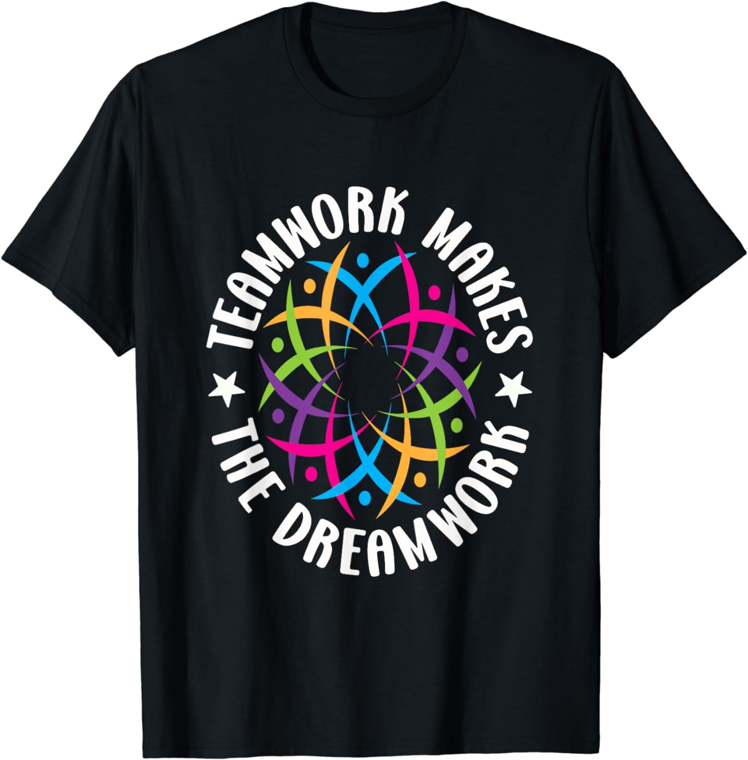 Teamwork Makes The Dreamwork T-Shirt - Walmart.com