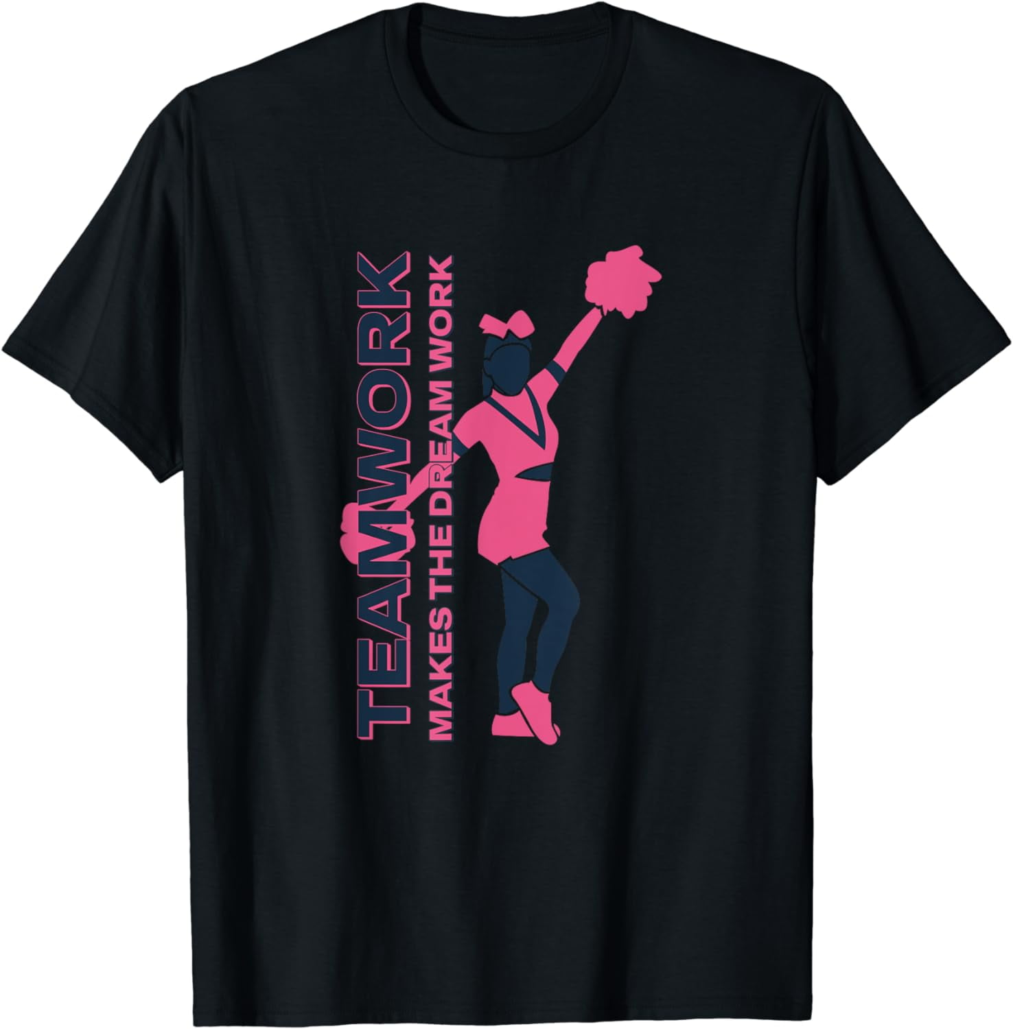 Teamwork Makes the Dream Work - Inspirational Cheerleading T-Shirt ...