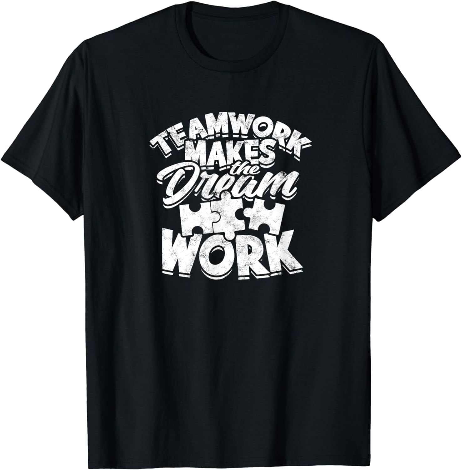Teamwork Makes the Dream Work - Team T-Shirt - Walmart.com