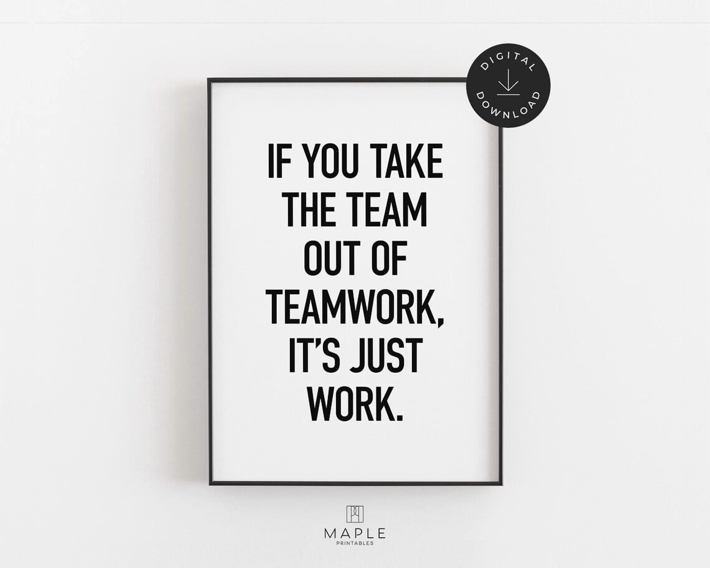 Teamwork Quote, Teamwork Poster, Downloadable Poster, Bold Art, Modern ...