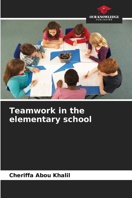 Teamwork in the elementary school (Paperback) - Walmart.com