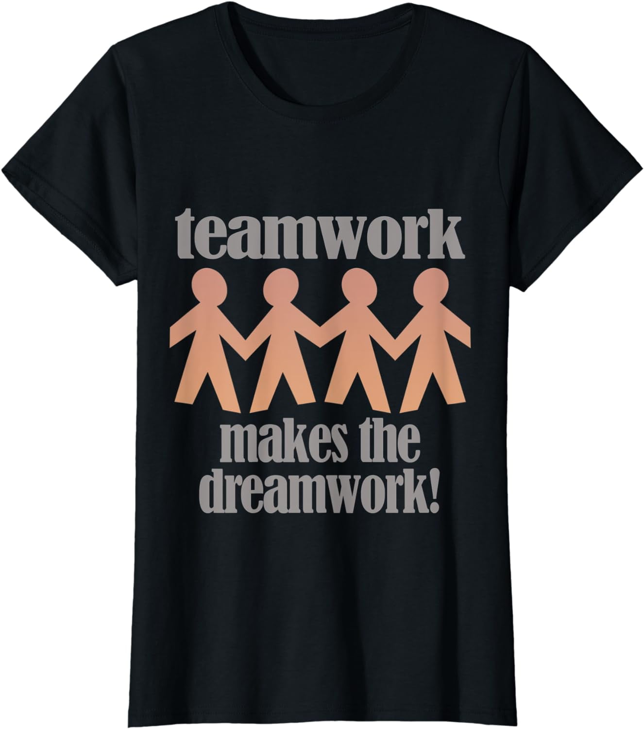 Teamwork makes the Dreamwork - Positive vibe TShirt all ages T-Shirt ...
