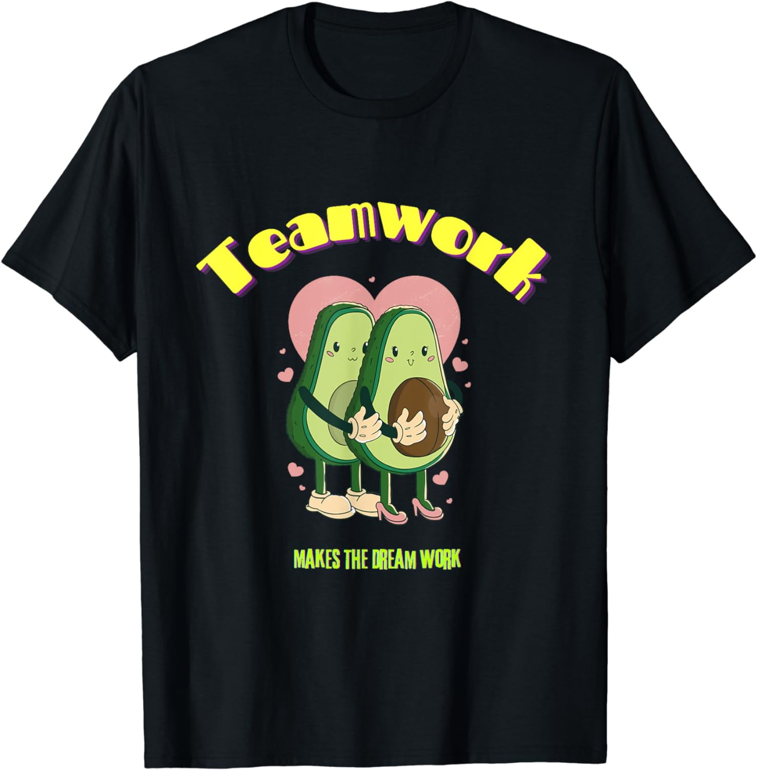Teamwork makes the dream work T-Shirt - Walmart.com