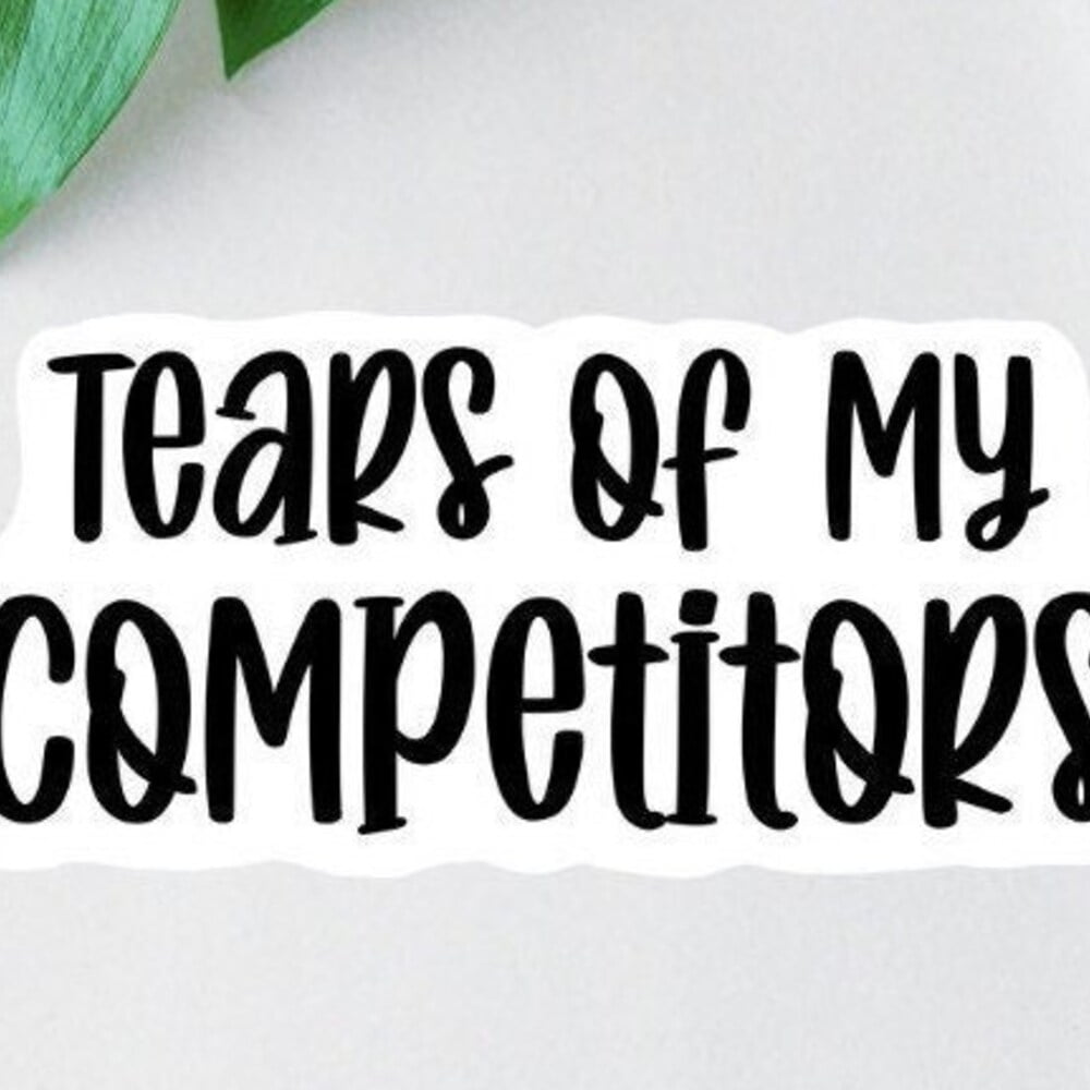 DOPASTICKER Tears Of My Competitors, Athletic, Gift Athletes - Hot ...