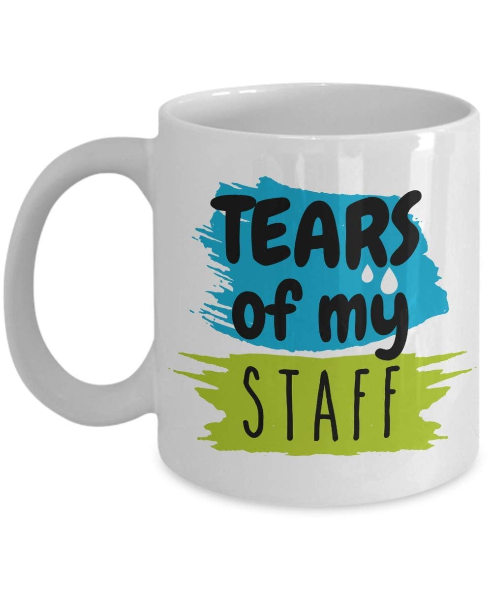 Tears Of My Staff Funny Humor Boss Day Coffee & Tea Gift Mug, Office ...