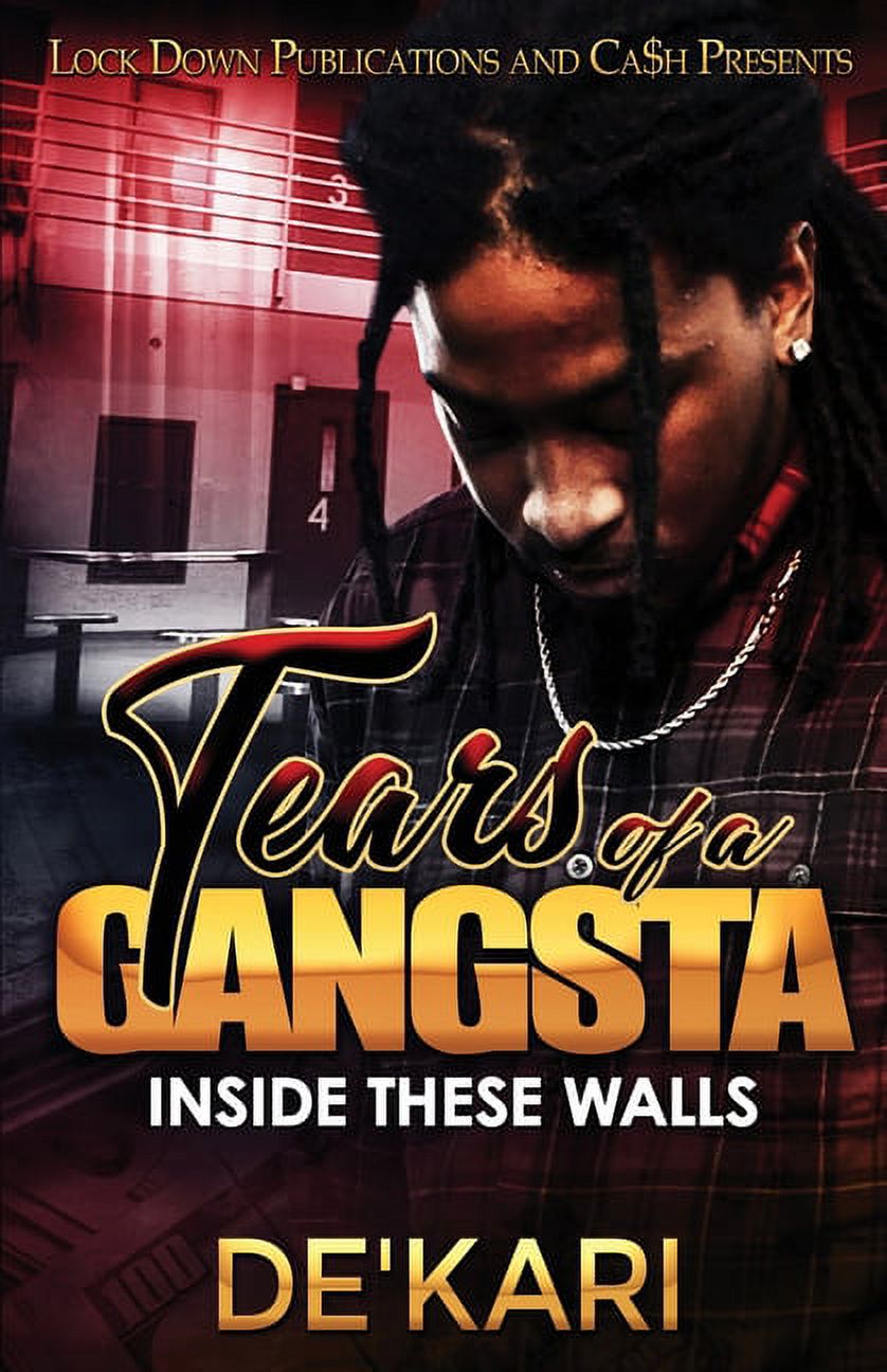Tears of a Gangsta: Tears of a Gangsta: Inside These Walls (Paperback ...