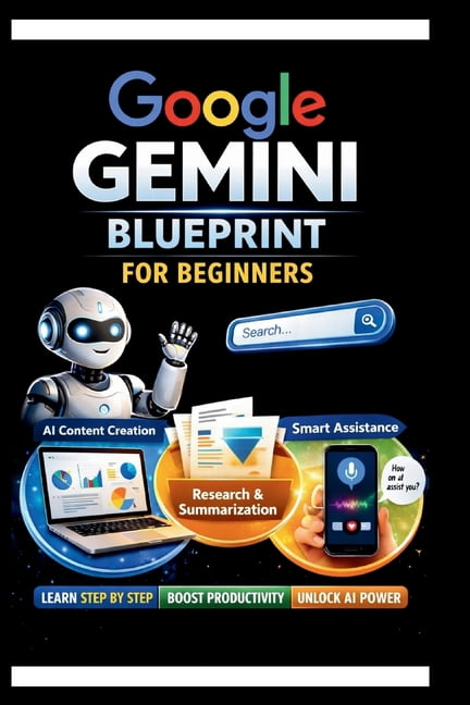 Tech Made Easy Google Gemini Blueprint For Beginners: Step-by-step ...