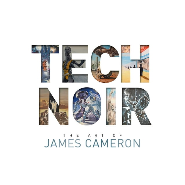 Tech Noir : The Art of James Cameron (Hardcover) - Walmart.com