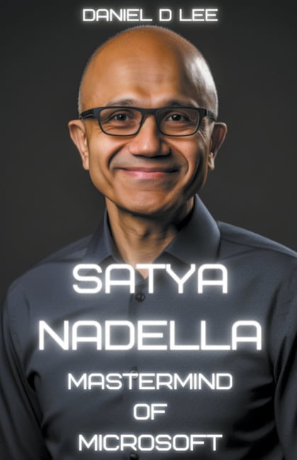 Tech Titans Satya Nadella: Mastermind of Microsoft, Book 0, (Paperback ...