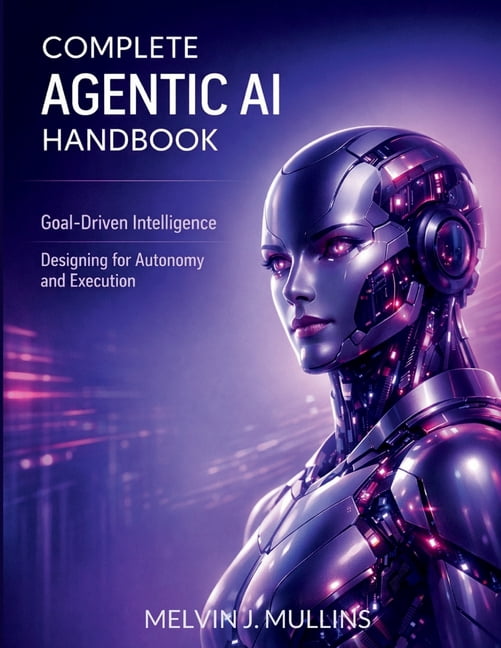 Techflow Library Complete Agentic AI Handbook: Goal-Driven Intelligence ...