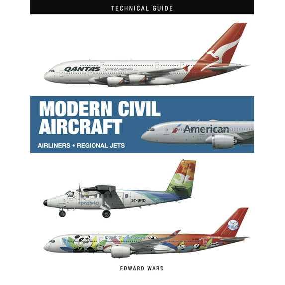 Technical Guides Modern Civil Aircraft: Airliners * Regional Jets ...