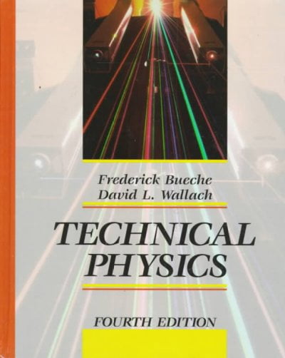 Pre-Owned Technical Physics, 4th Edition, 9780471524625, 047152462X ...