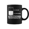 Technically The Glass Is Full Chemistry Humor Science Coffee Mugs ...