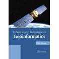 Techniques and Technologies in Geoinformatics, (Hardcover) - Walmart.com