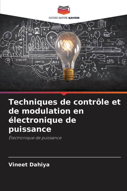 Techniques de contrÃ´le et de modulation en Ã©lectronique de puissance, (Paperback) - Walmart.com