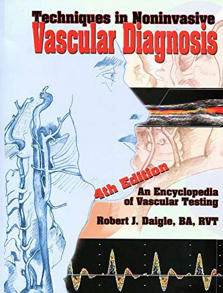 Techniques in Noninvasive Vascular Diagnosis: An Encyclopedia of ...
