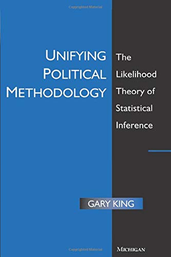 Pre-Owned Unifying Political Methodology: The Likelihood Theory of ...