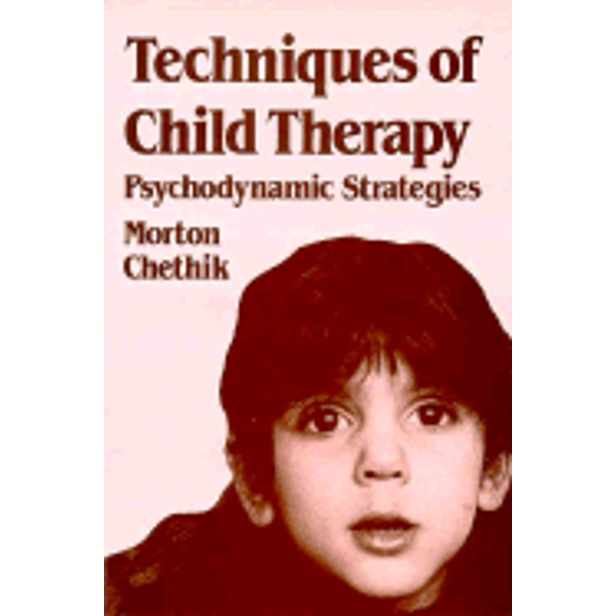 Pre-Owned Techniques of Child Therapy: Psychodynamic Strategies ...