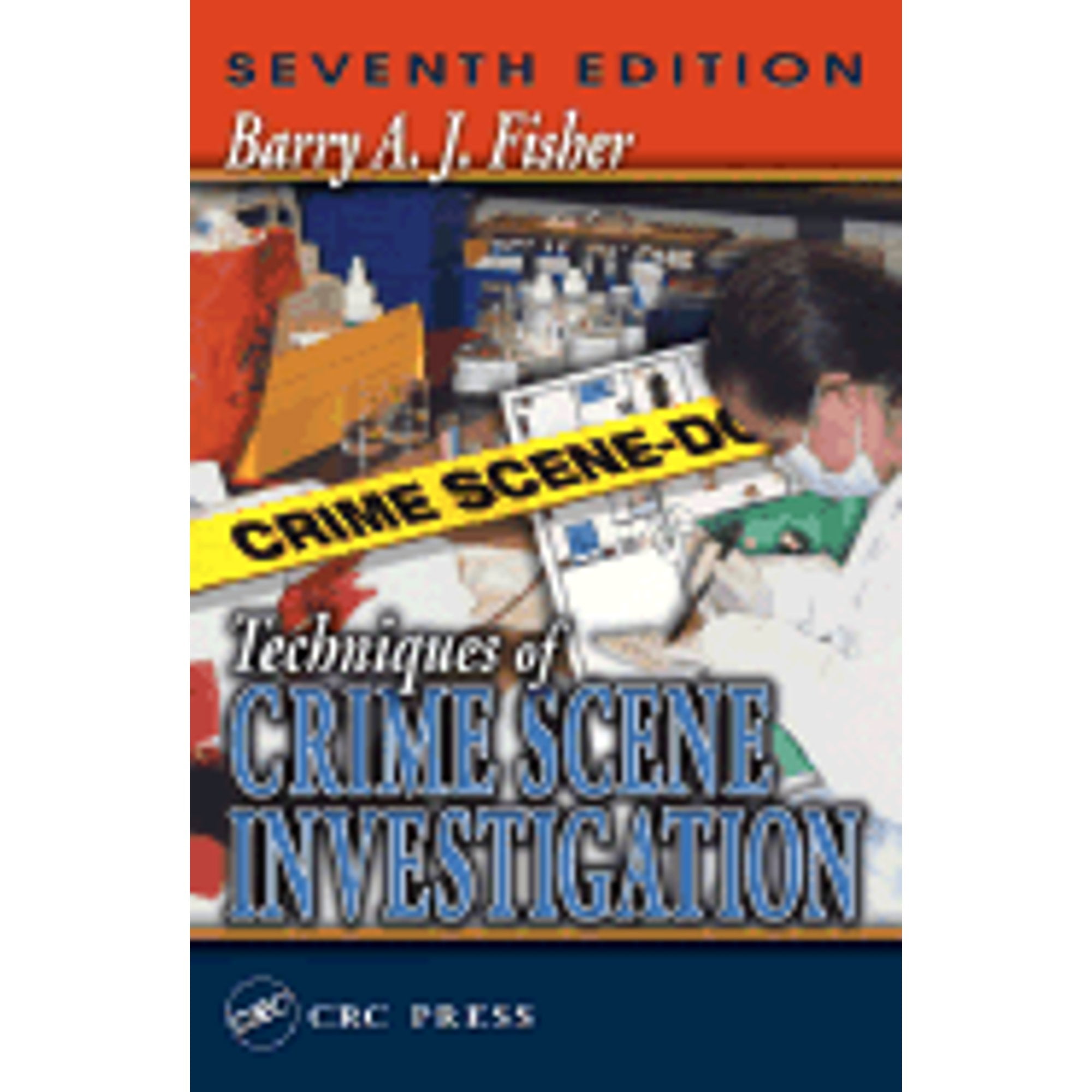 Techniques of Crime Scene Investigation, Seventh Edition (Hardcover) by ...