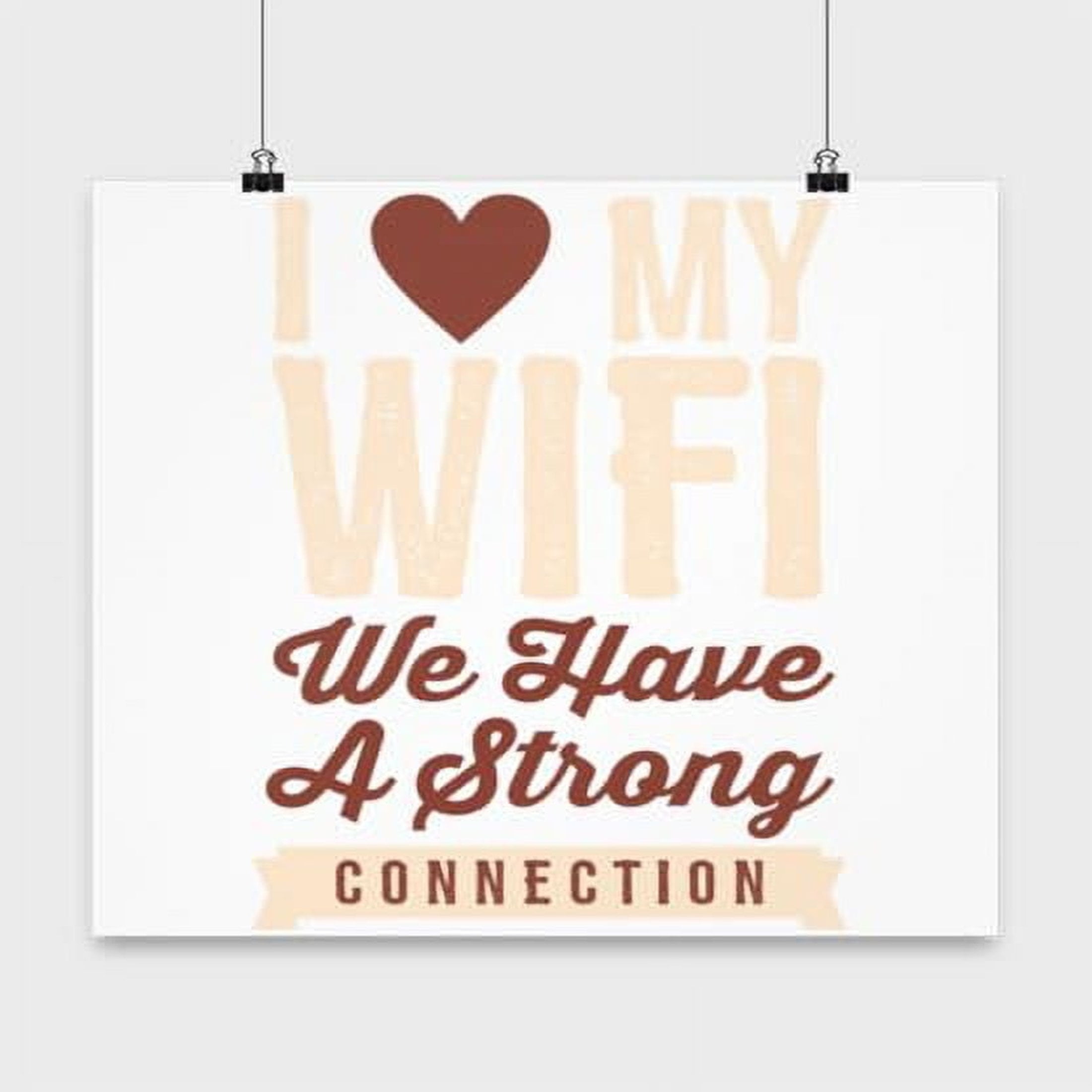 Technology Poster, I Love My WiFi We Have A Strong Connection, Internet ...