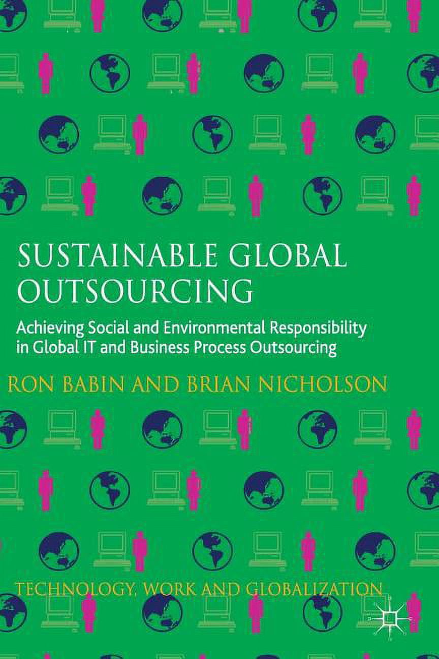 Technology, Work and Globalization Sustainable Global Outsourcing: Achieving Social and ...
