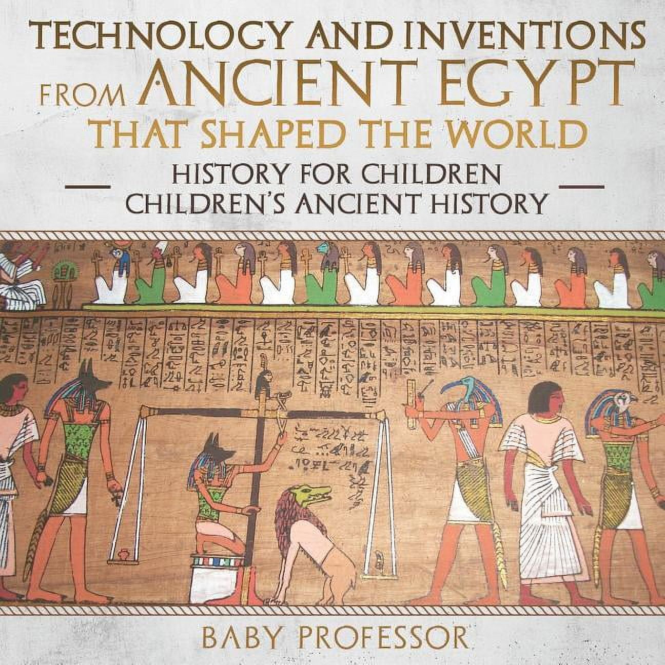 Technology and Inventions from Ancient Egypt That Shaped The World ...