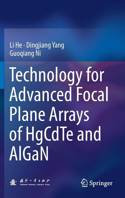 Technology for Advanced Focal Plane Arrays of Hgcdte and Algan ...