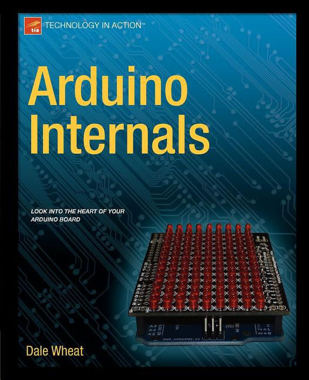 Technology in Action Arduino Internals, (Paperback) - Walmart.com