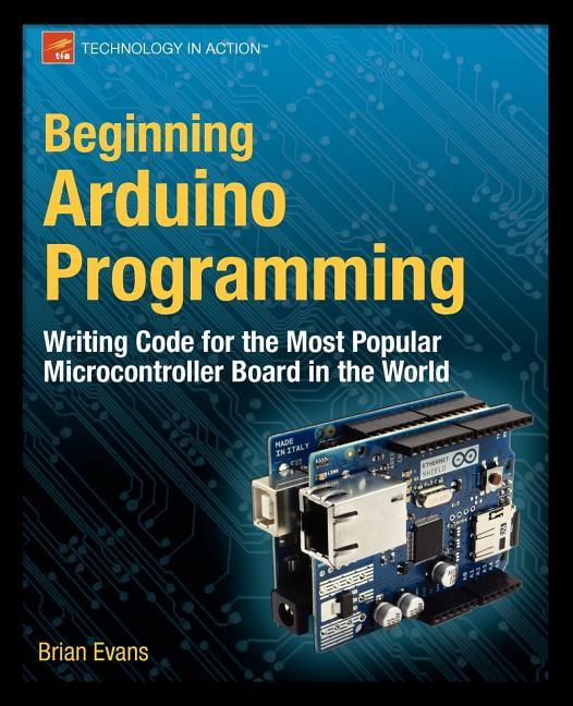 Technology in Action: Beginning Arduino Programming (Paperback) - Walmart.com