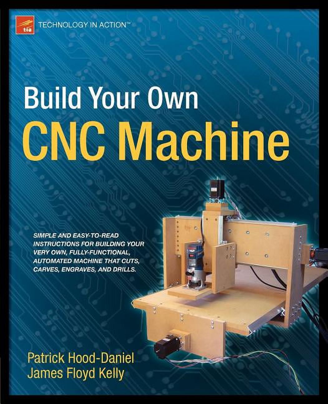 Technology in Action Build Your Own CNC Machine, (Paperback) - Walmart.com