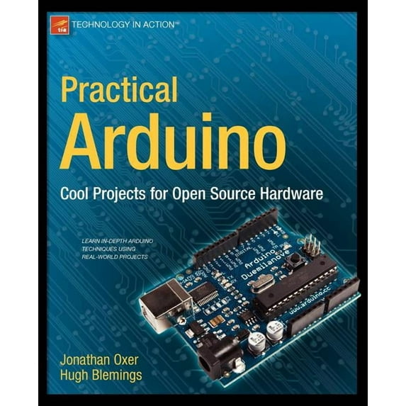Technology in Action Practical Arduino: Cool Projects for Open Source Hardware, (Paperback ...