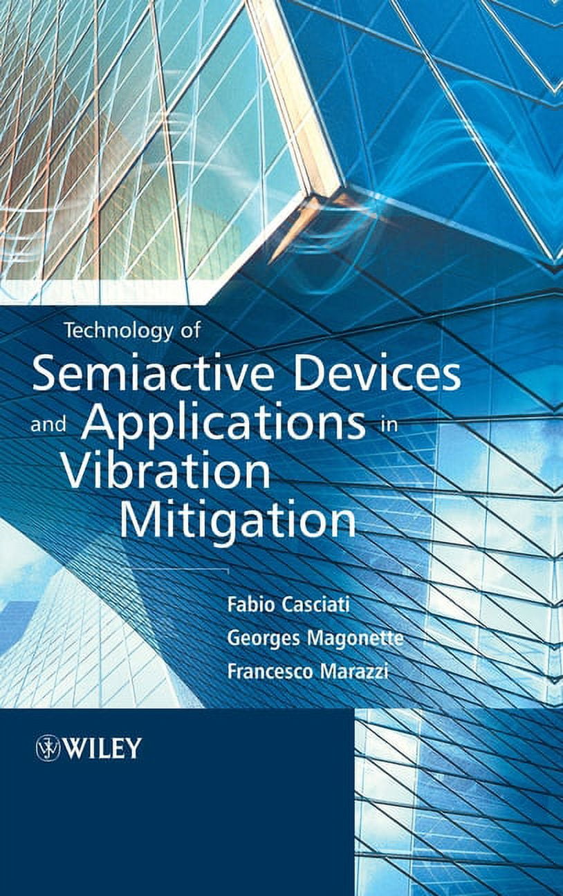 Technology of Semiactive Devices and Applications in Vibration Mitigation, (Hardcover) - Walmart.com