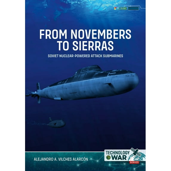 Technology@war From Novembers to Sierras: Soviet Nuclear-Powered Attack ...