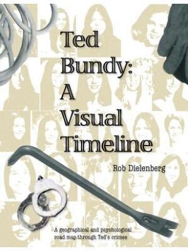 Ted Bundy : A Visual TImeline - Walmart.com