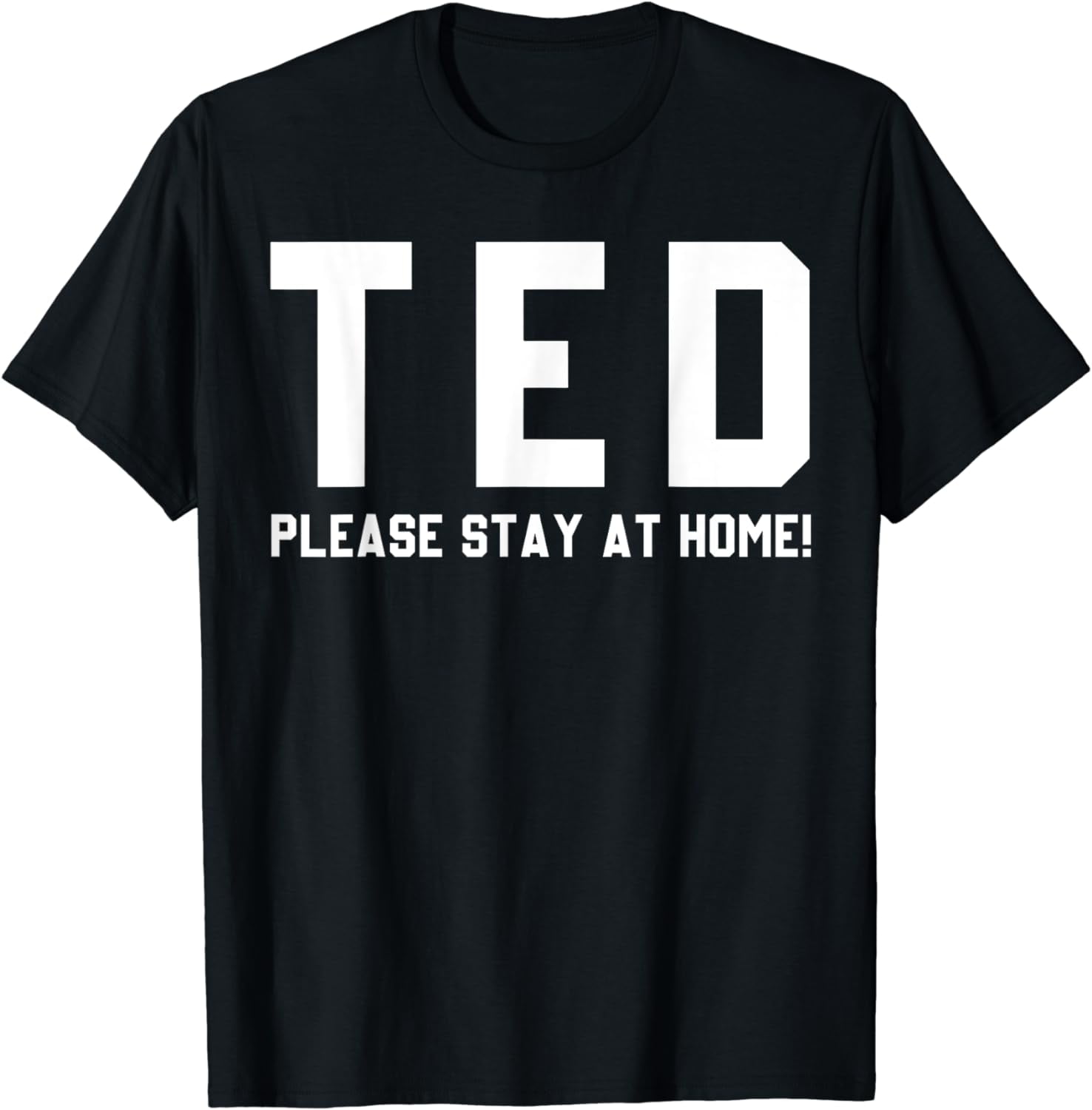 Ted Cruz - Please Stay AT Home Sarcastic Funny Football Fans T-Shirt ...