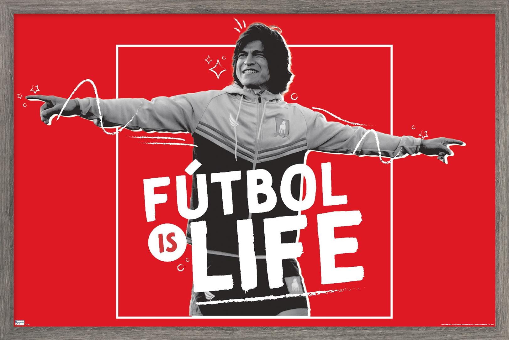Ted Lasso - Futbol is Life Wall Poster, 14.725" x 22.375" Framed ...