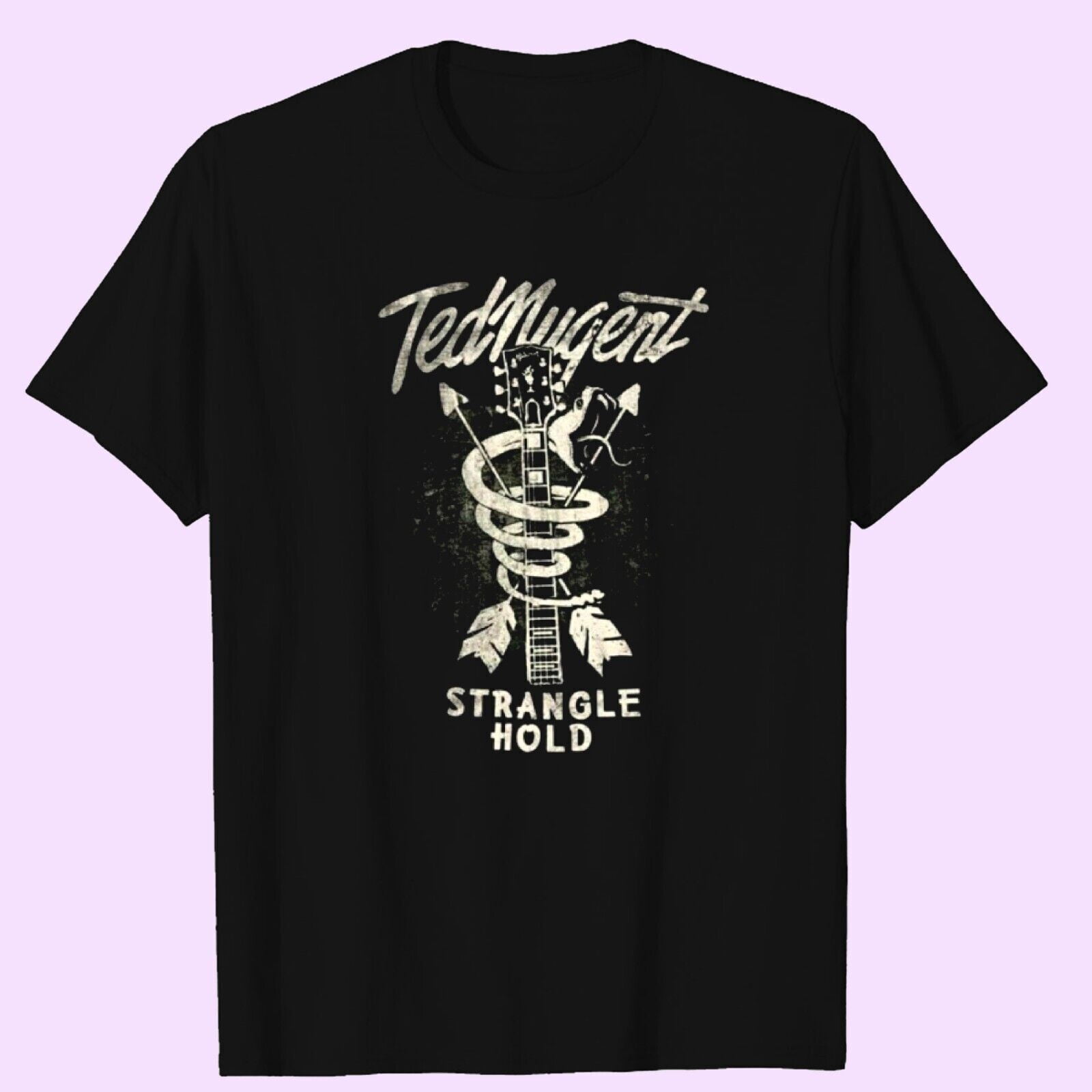 Ted Nugent strangle hold Gift For Fans Unisex All Size Shirt 1V1634 ...