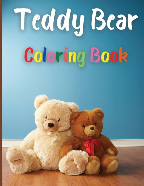 Teddy Bear Coloring Book: Awesome Teddy Bear Coloring Book - Walmart.com