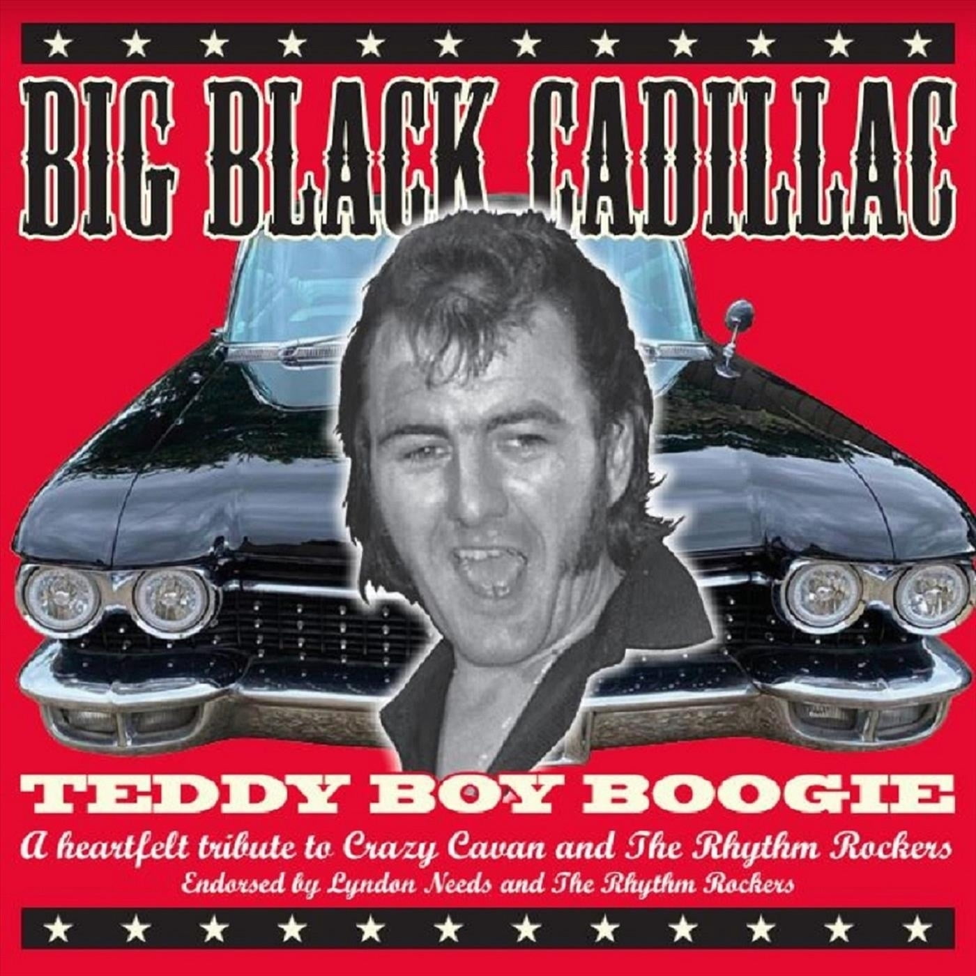 Big Black Cadillac Teddy Boy Boogie: A Tribute to Crazy Cavan and the ...