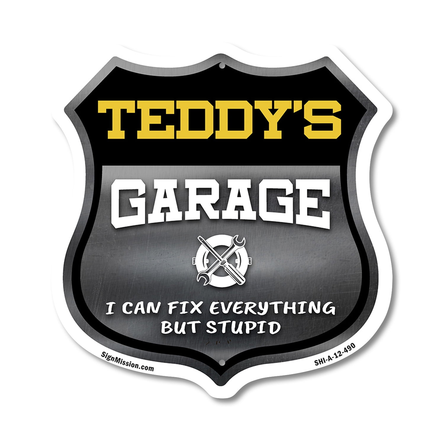 Teddy's Garage I Can Fix Everything But Stupid 12 inch X 12 inch Shield ...