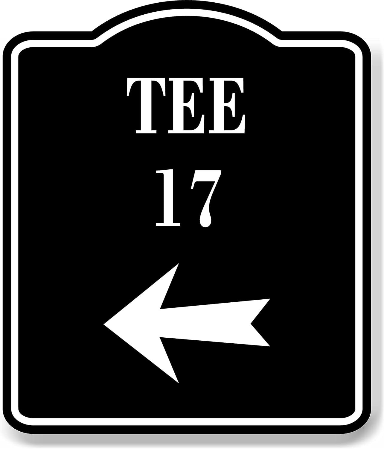 Tee 17 Golf Course Left Arrow BLACK Aluminum Composite Sign, 8.5"x10 ...