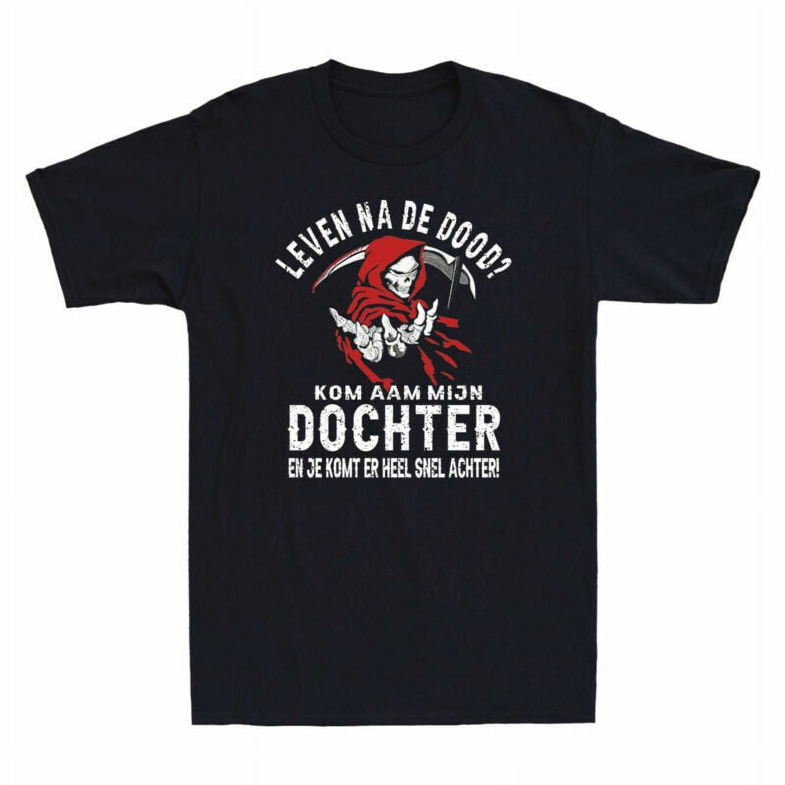 Tee Heel En Je Men's Achter De Na Dochter Dood Er Komt Aam Mijn Leven ...