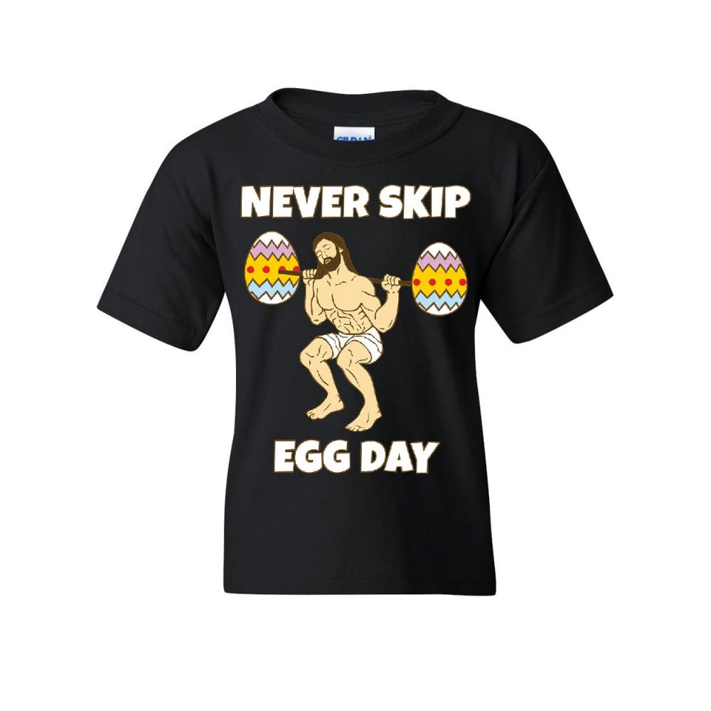 Tee Hunt Never Skip Egg Day Youth T-Shirt Funny Easter Jesus Workout ...
