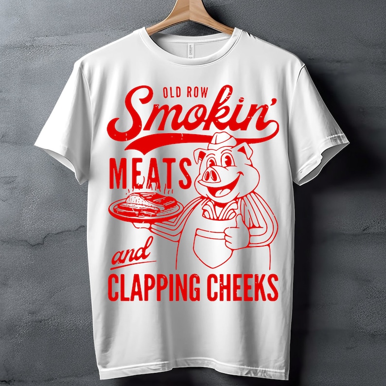 Tee shirt Adults, Old Row Smokin' Meats And Clapping Cheeks png, Summer ...