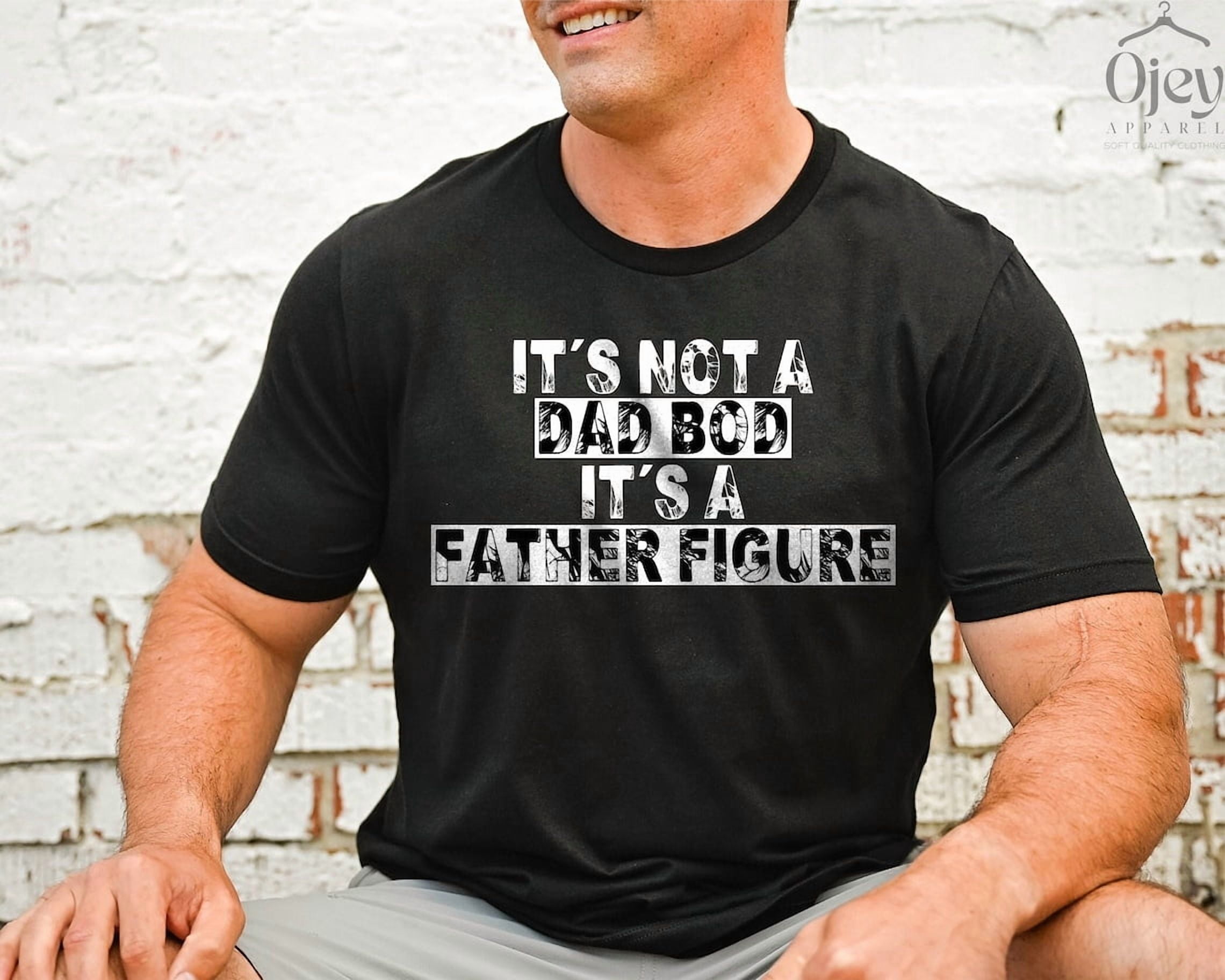 TeeFit Its Not A Dad Bod Its Father Figure Shirt, Dad Shirt, Father's ...
