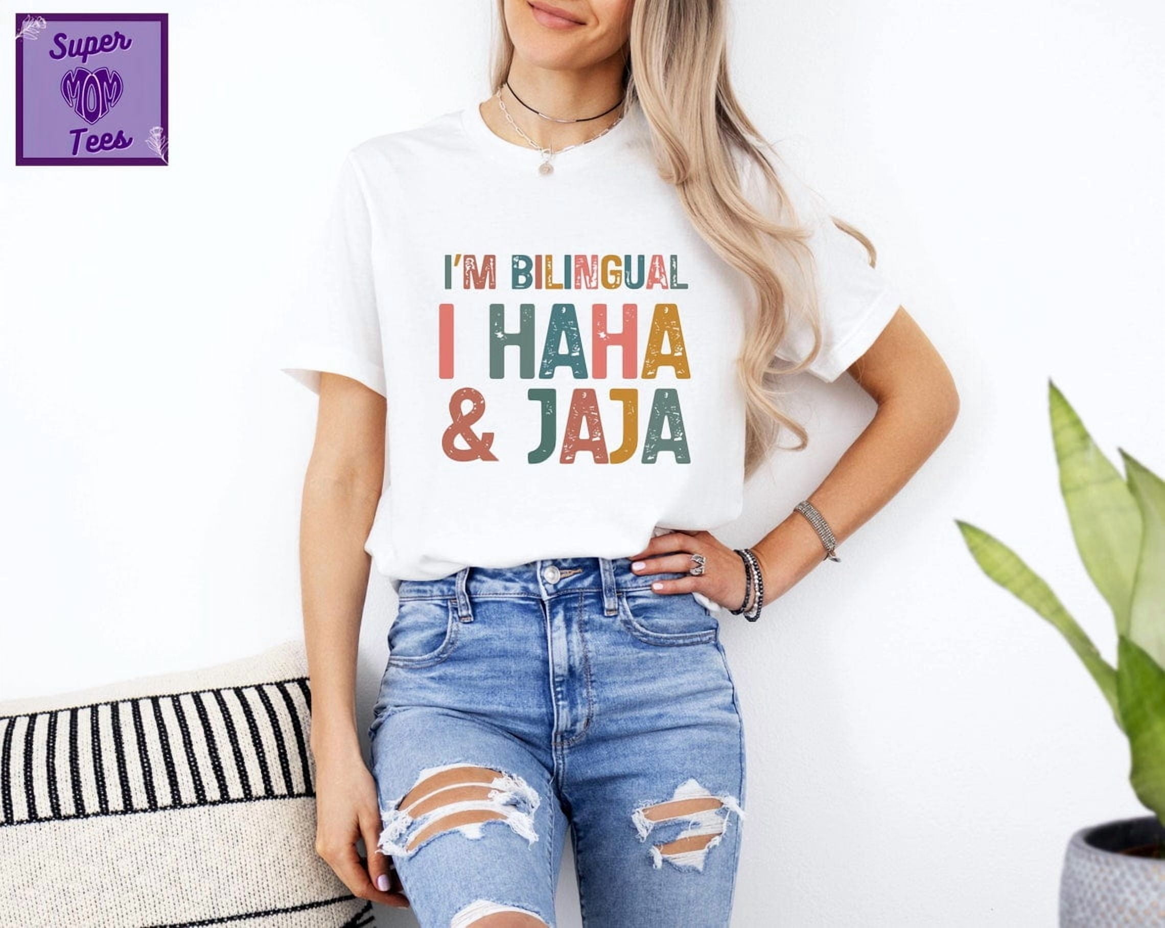 TeeFit Jajaja Shirt, I’m Bilingual I Haha and Jaja, Spanish Teacher ...