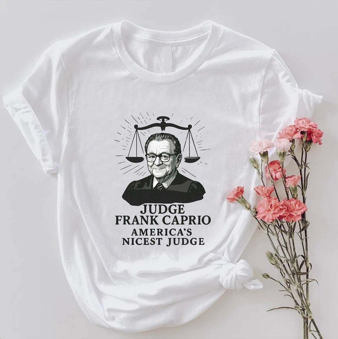 TeeFit Judge Frank Caprio Tee, Gift For Judge, America's Nicest Judge ...