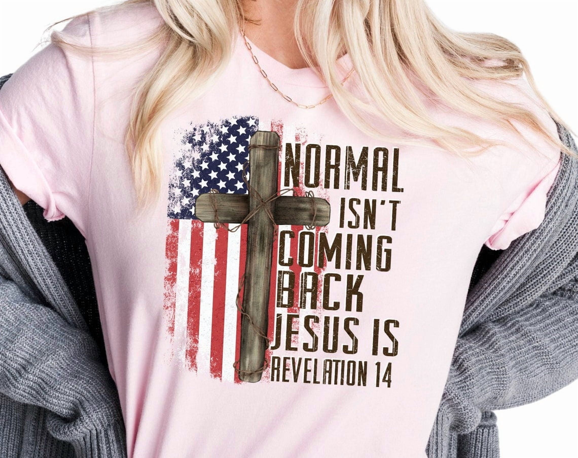 TeeFit Normal Isn’t Coming Back Jesus Is Revelation Shirt, Bible Verse ...
